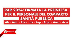 RAR 2024 / Siglato l’accordo per il personale del comparto Sanità Pubblica - FP CGIL Lombardia